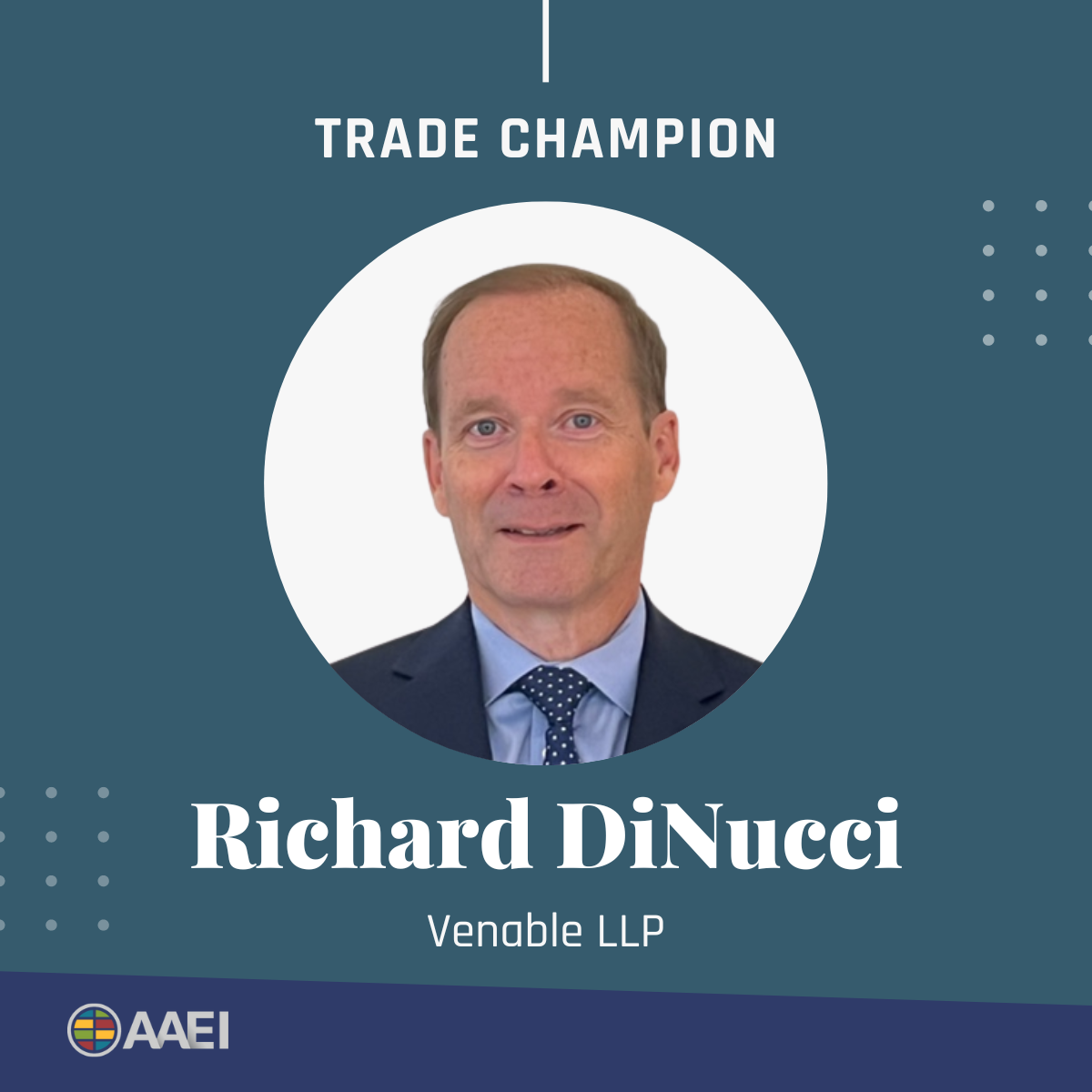 Richard DiNucci, Trade Champion – AAEI