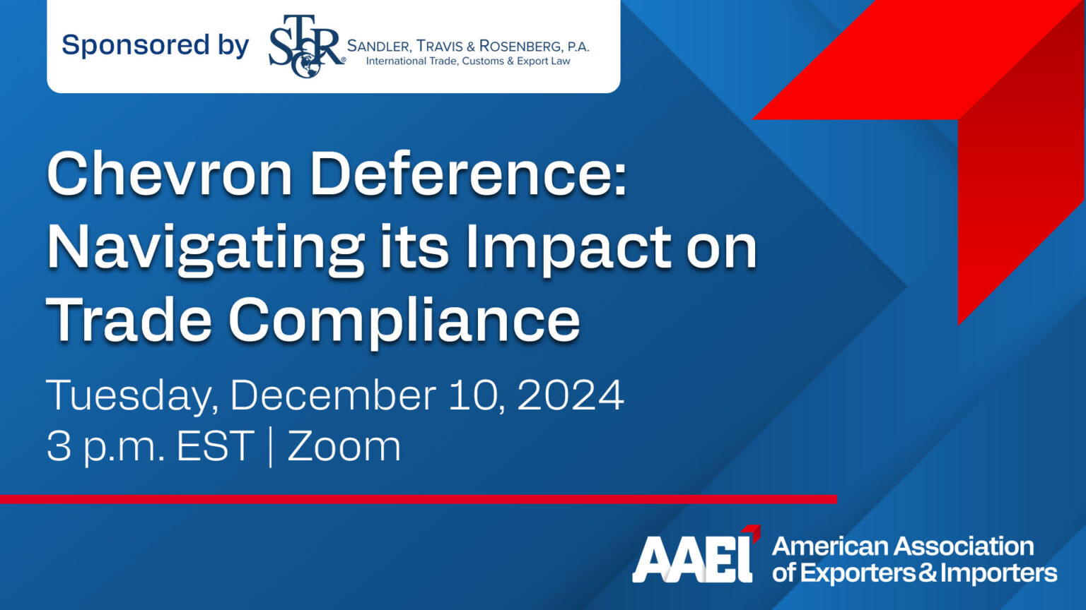 Chevron Deference: Navigating its Impact on Trade Compliance – AAEI